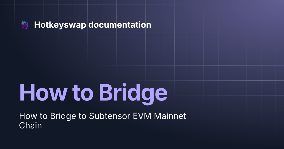How to Bridge | Hotkeyswap documentation