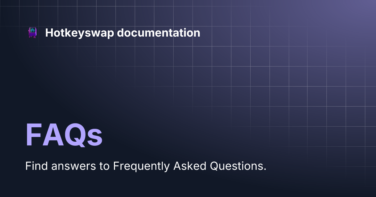 FAQs | Hotkeyswap documentation