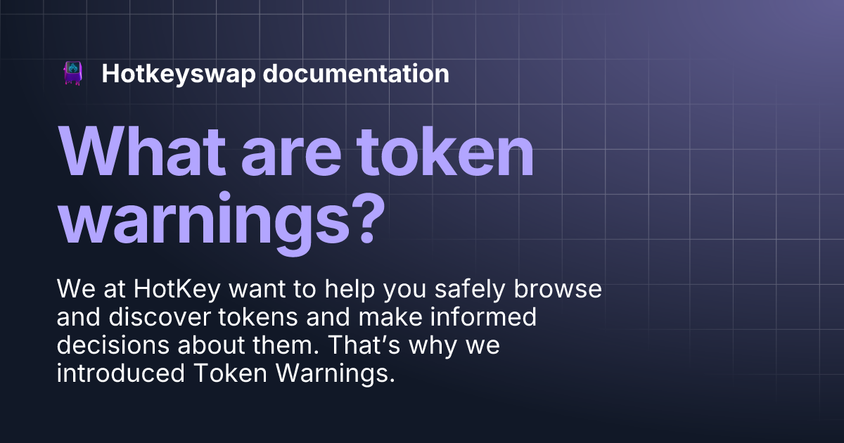What are token warnings? | Hotkeyswap documentation