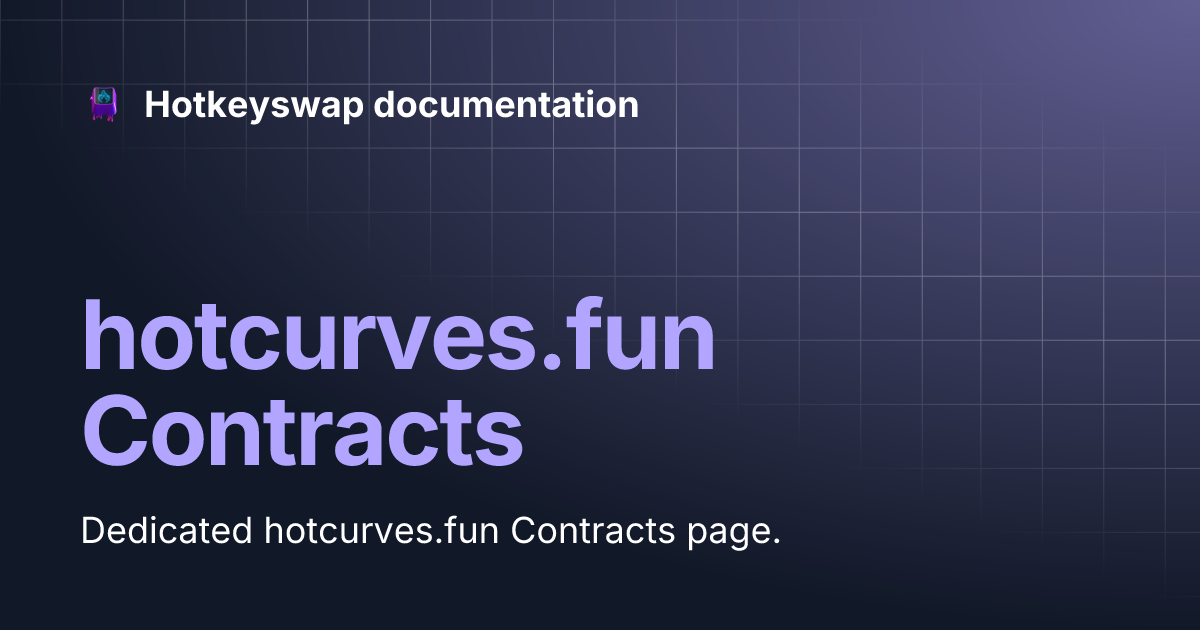 hotcurves.fun Contracts | Hotkeyswap documentation