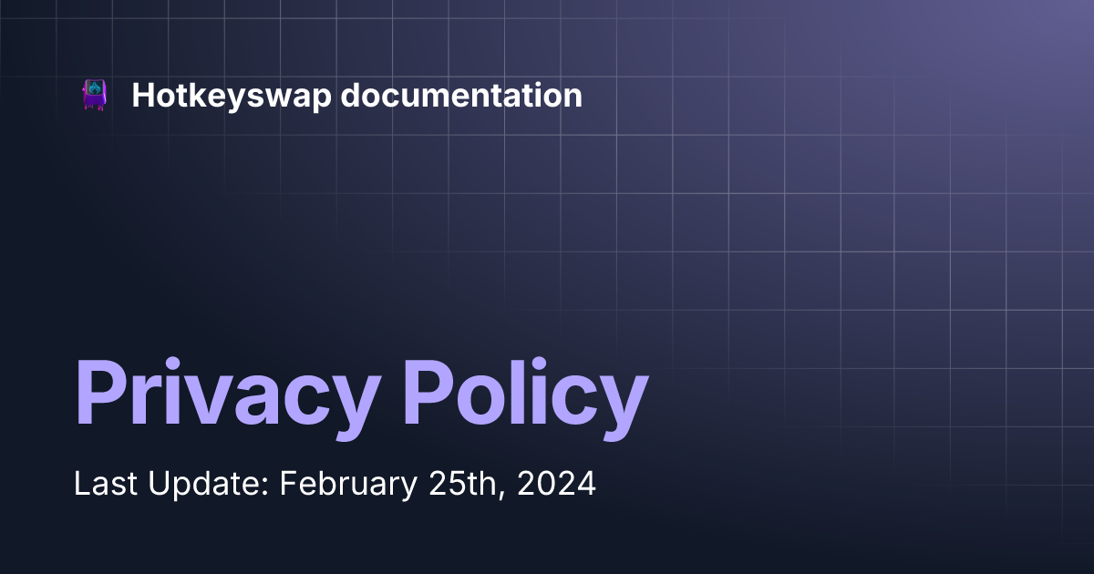 Privacy Policy | Hotkeyswap documentation